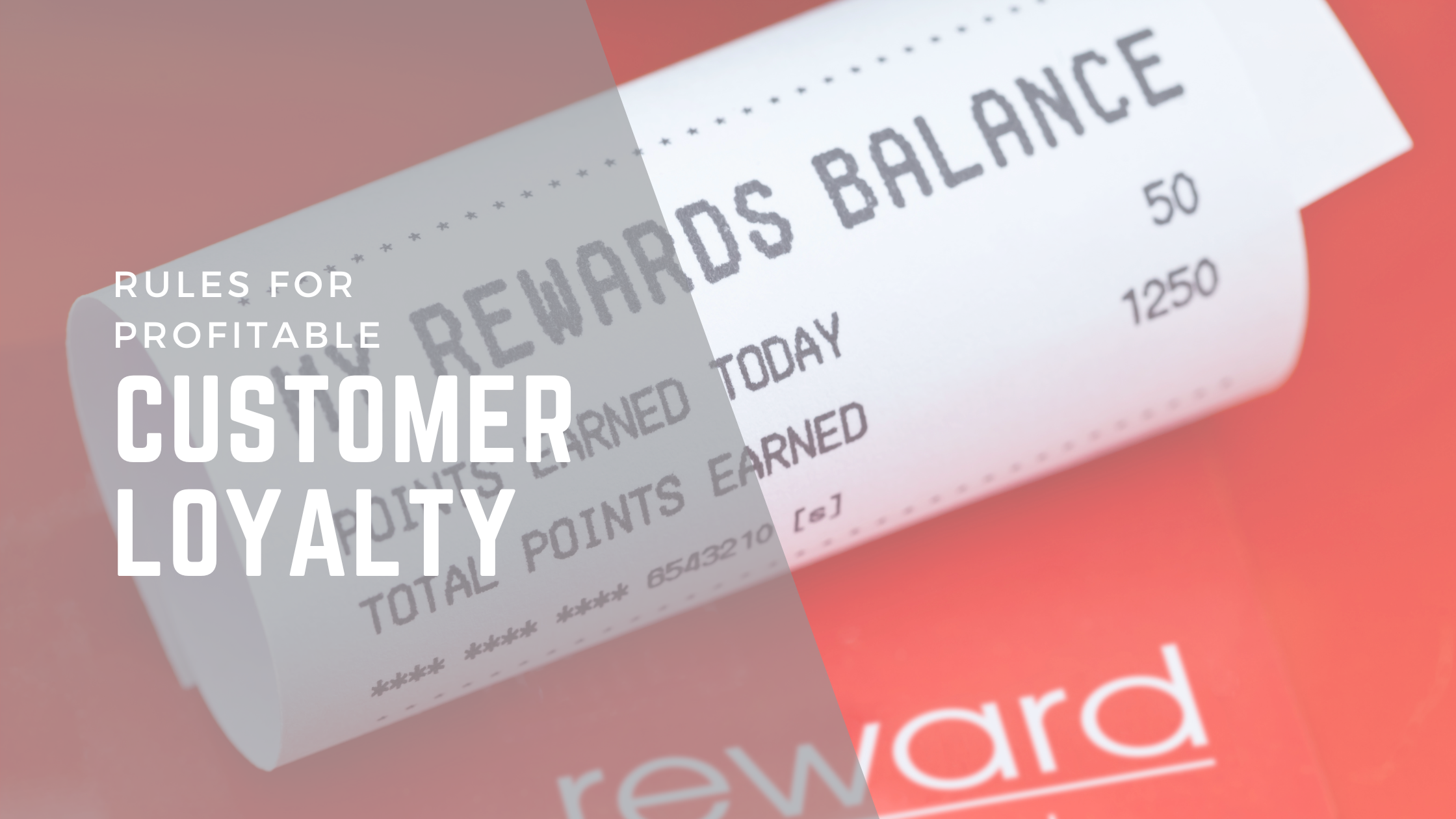 Rules for Profitable Customer Loyalty