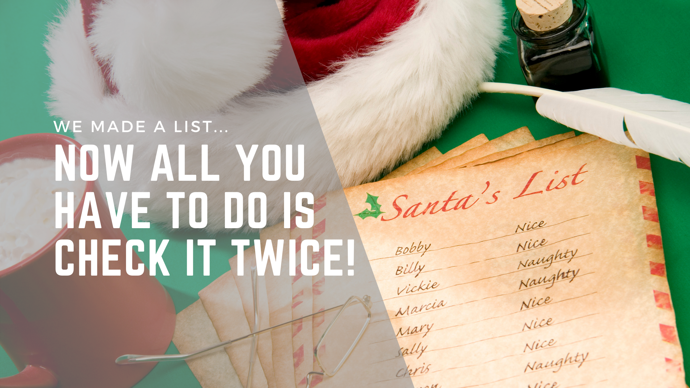 We Made a List. Now All You Have to Do Is Check It Twice!